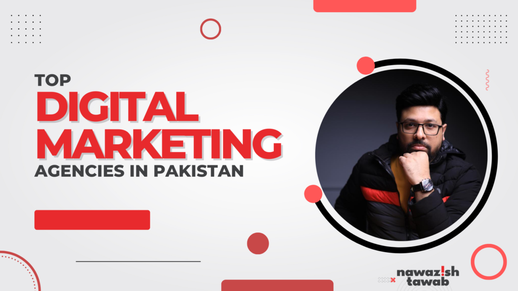 Top 10 Digital Marketing Agencies In Pakistan